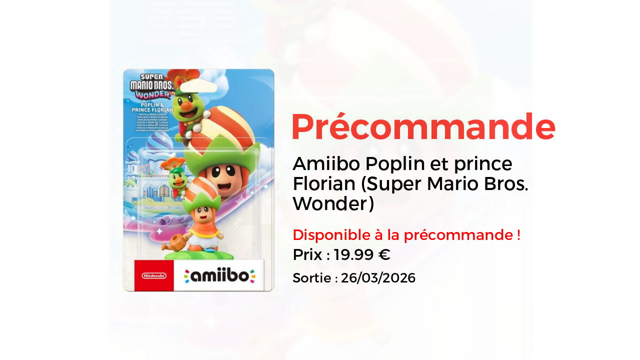 Où précommander Amiibo Poplin et prince Florian (Super Mario Bros ...